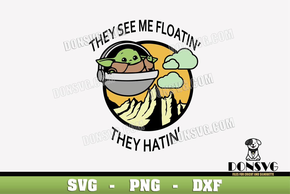 They See me Floatin They hatin SVG Baby Yoda Crib png clipar | Inspire ...
