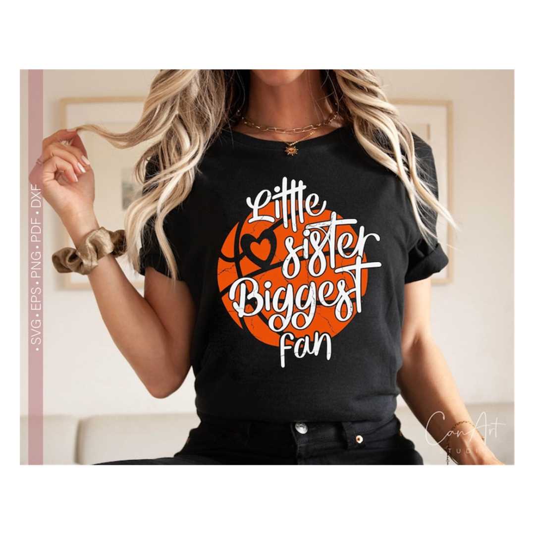 Little Sister Biggest Fan Svg Png Basketball Sister Distress - Inspire ...