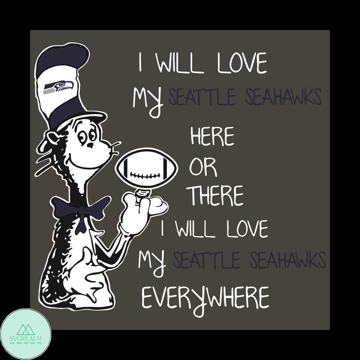 Dr Seuss Seattle Seahawks Here or there I Will Love Seattle | Inspire ...