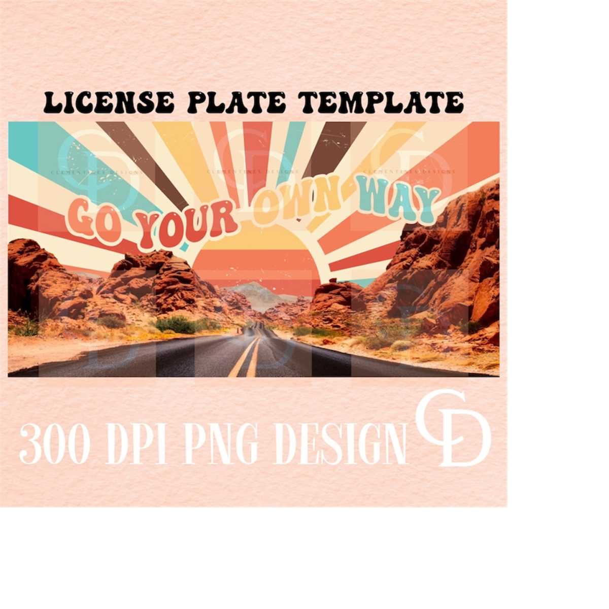 Go your own way License Plate Template PNG, Sublimation Desi | Inspire ...