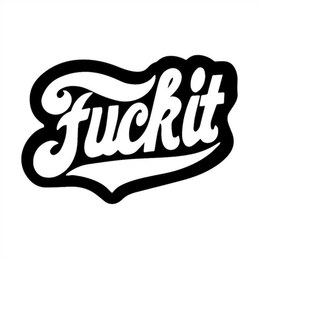 QualityPerfectionUS Digital Download - Fuck It - SVG File | Inspire Uplift