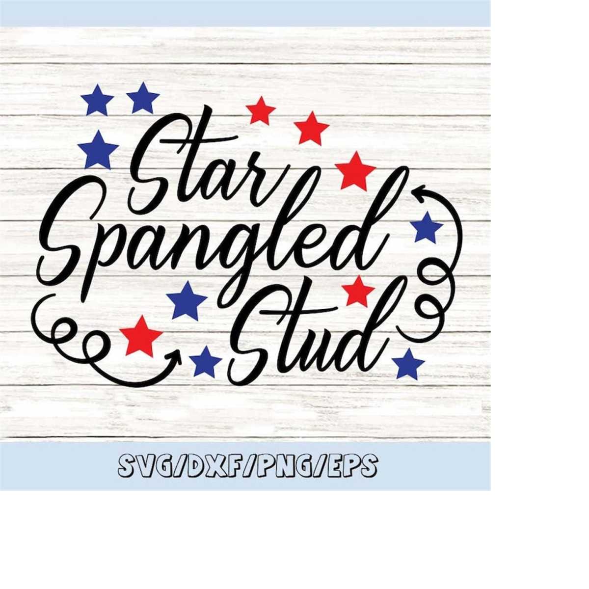 Fourth of July SVG, Star Spangled Stud SVG, July 4th SVG, Pa | Inspire ...