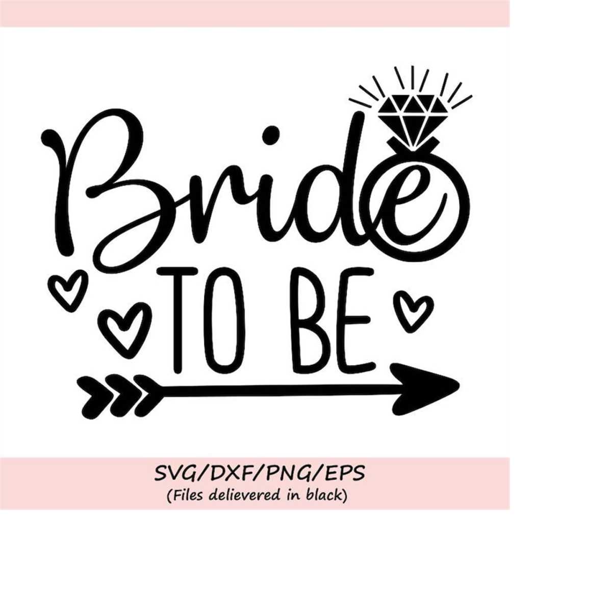 Bride To Be Svg, Wedding Svg, Bride Svg, Engagement Svg, Bac | Inspire ...