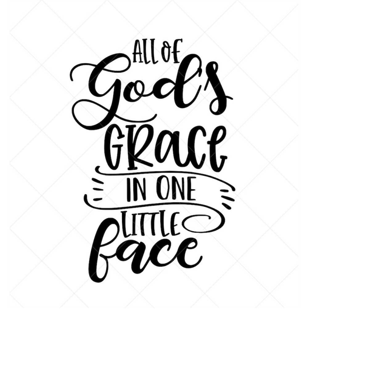 All of God's Grace in One Little Face SVG, Baby SVG, Newborn | Inspire ...