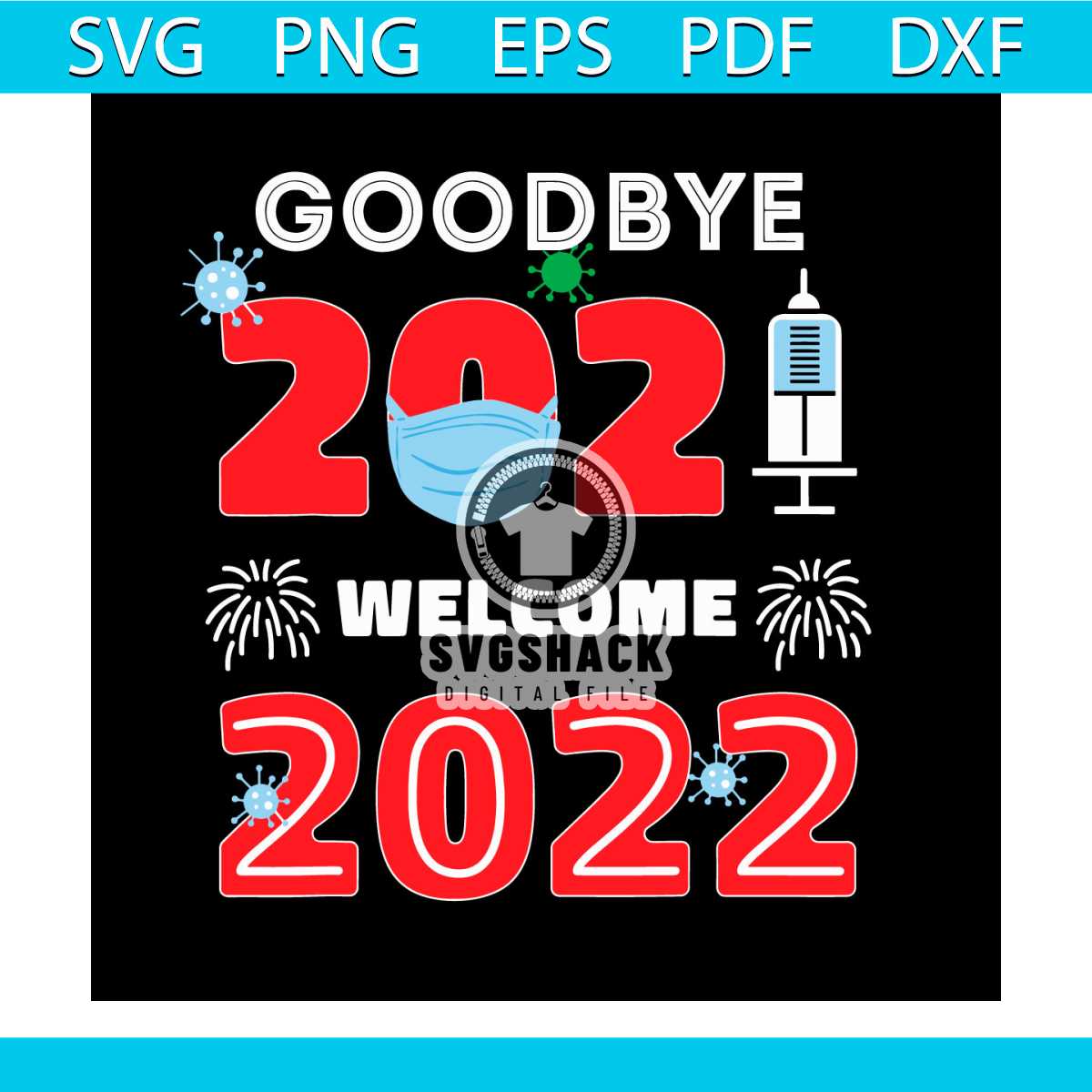 Goodbye 2021 Hello 2022 Svg, New Year Svg, Happy New Year Sv - Inspire ...