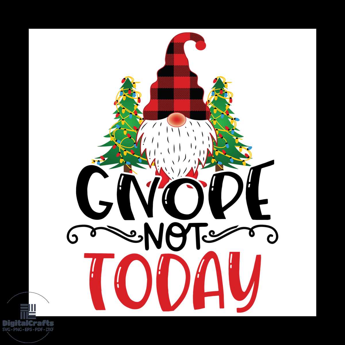Gnome Not Today Png, Christmas Png, Xmas Png, Gnome Png, Chr | Inspire ...