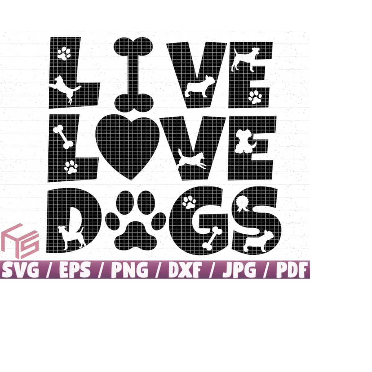 Live Love Dogs Svg/Eps/Png/Dxf/Jpg/Pdf, Love Svg, Dog Quote, | Inspire ...