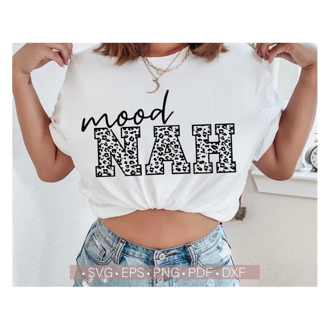 Mood Nah SVG PNG EPS, Sassy Svg Files for Cricut Cutting Mac - Inspire ...