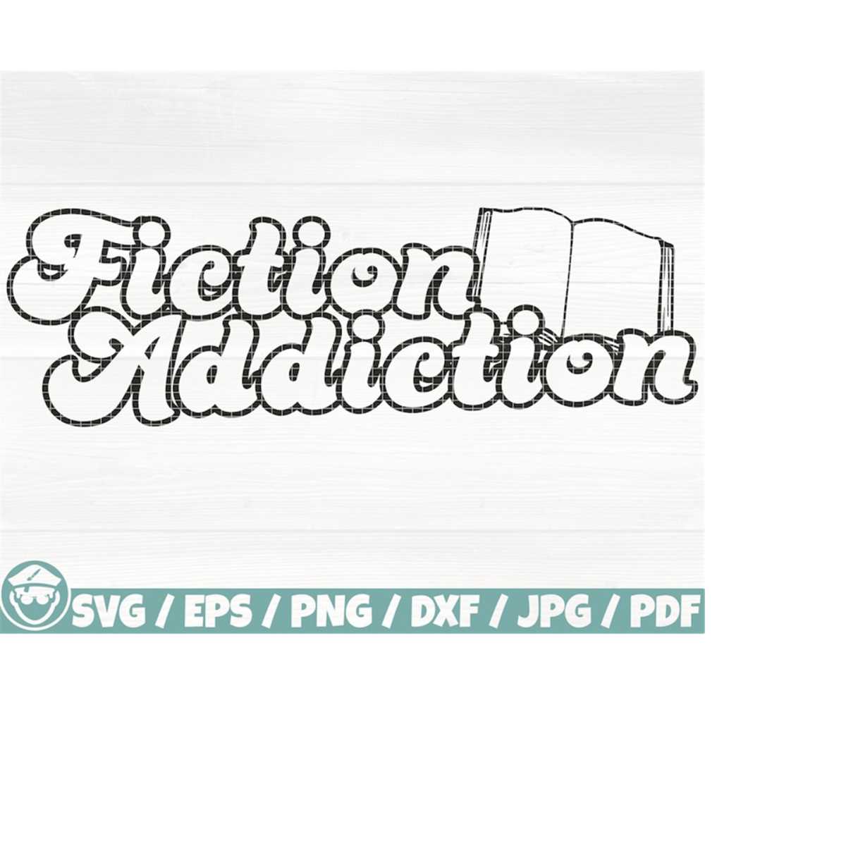 Fiction Addiction Svg/Eps/Png/Dxf/Jpg/Pdf, Book Addiction Sv | Inspire ...