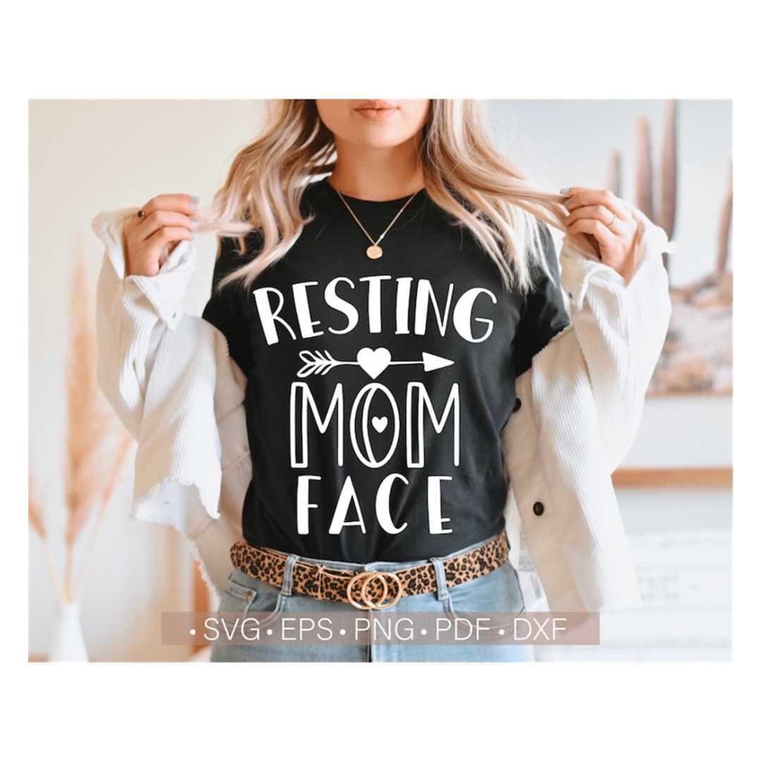 Resting Mom Face Svg, Mom Shirt Svg Design, Mom Life Svg, Mo | Inspire ...