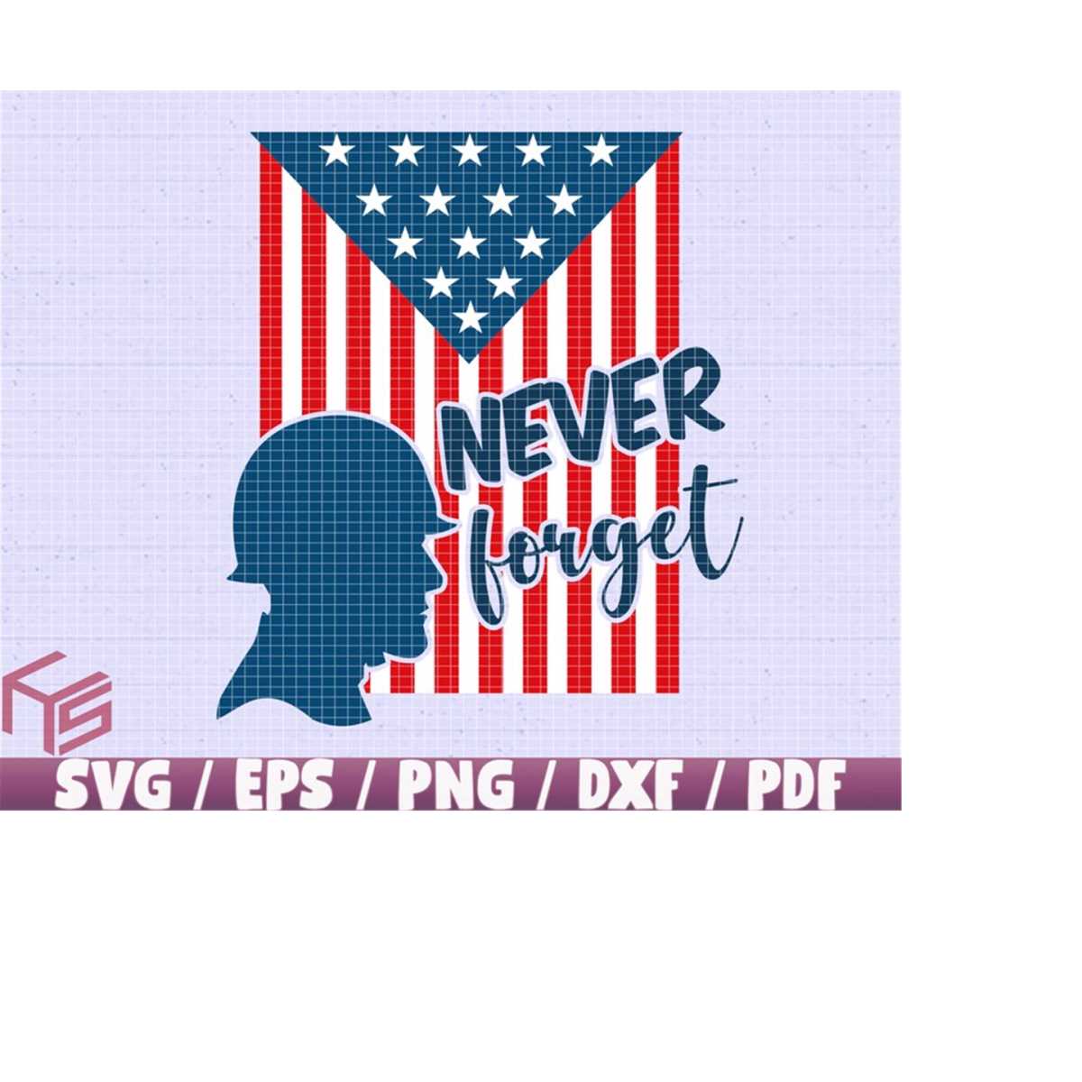 Never Forget Svg/Eps/Png/Dxf/Jpg/Pdf, Memorial Day Svg, Sold | Inspire ...
