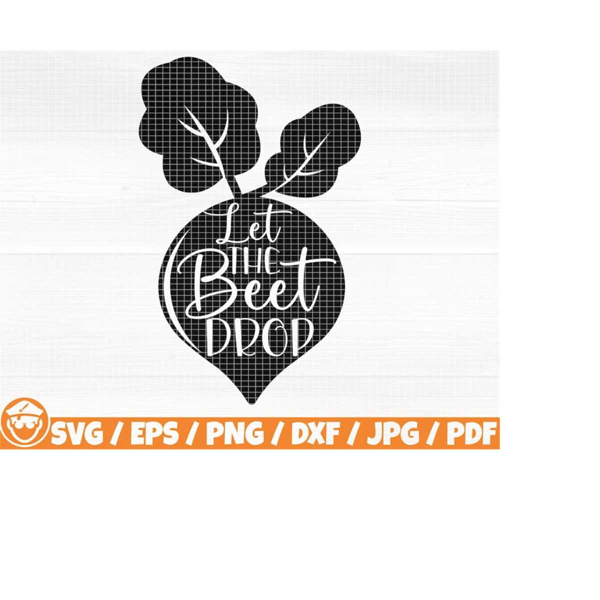 Let The Beet Drop Svg/Eps/Png/Dxf/Jpg/Pdf, Beet Silhouette, | Inspire ...