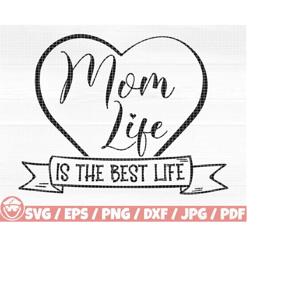 Mom Life Is The Best Life Svg/Eps/Png/Dxf/Jpg/Pdf, Mom Heart | Inspire ...