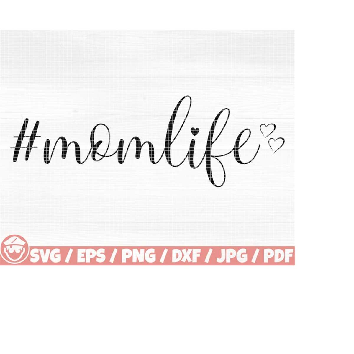Mom Life Svg/Eps/Png/Dxf/Jpg/Pdf, Hashtags MomLife Svg, Moth | Inspire ...