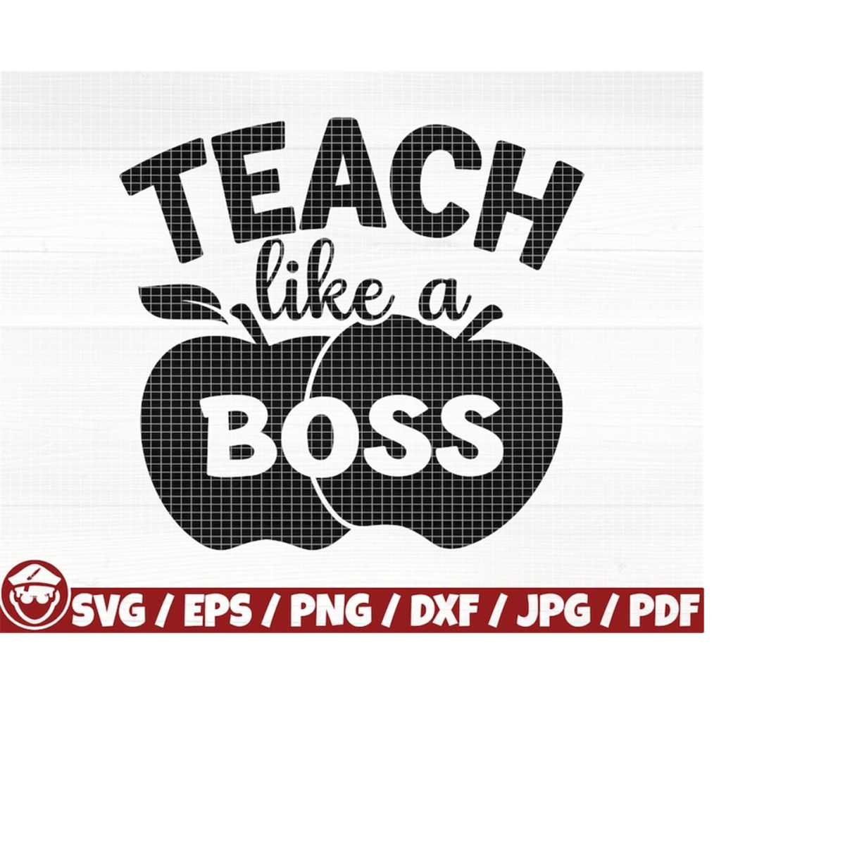 Teach Like A Boss Svg/Eps/Png/Dxf/Jpg/Pdf, Teach Like A Svg, | Inspire ...