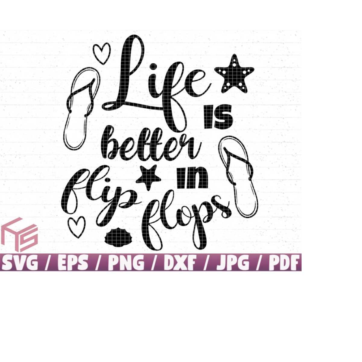 Life Is Better In Flip Flops Svg/Eps/Png/Dxf/Jpg/Pdf, Flip F | Inspire ...