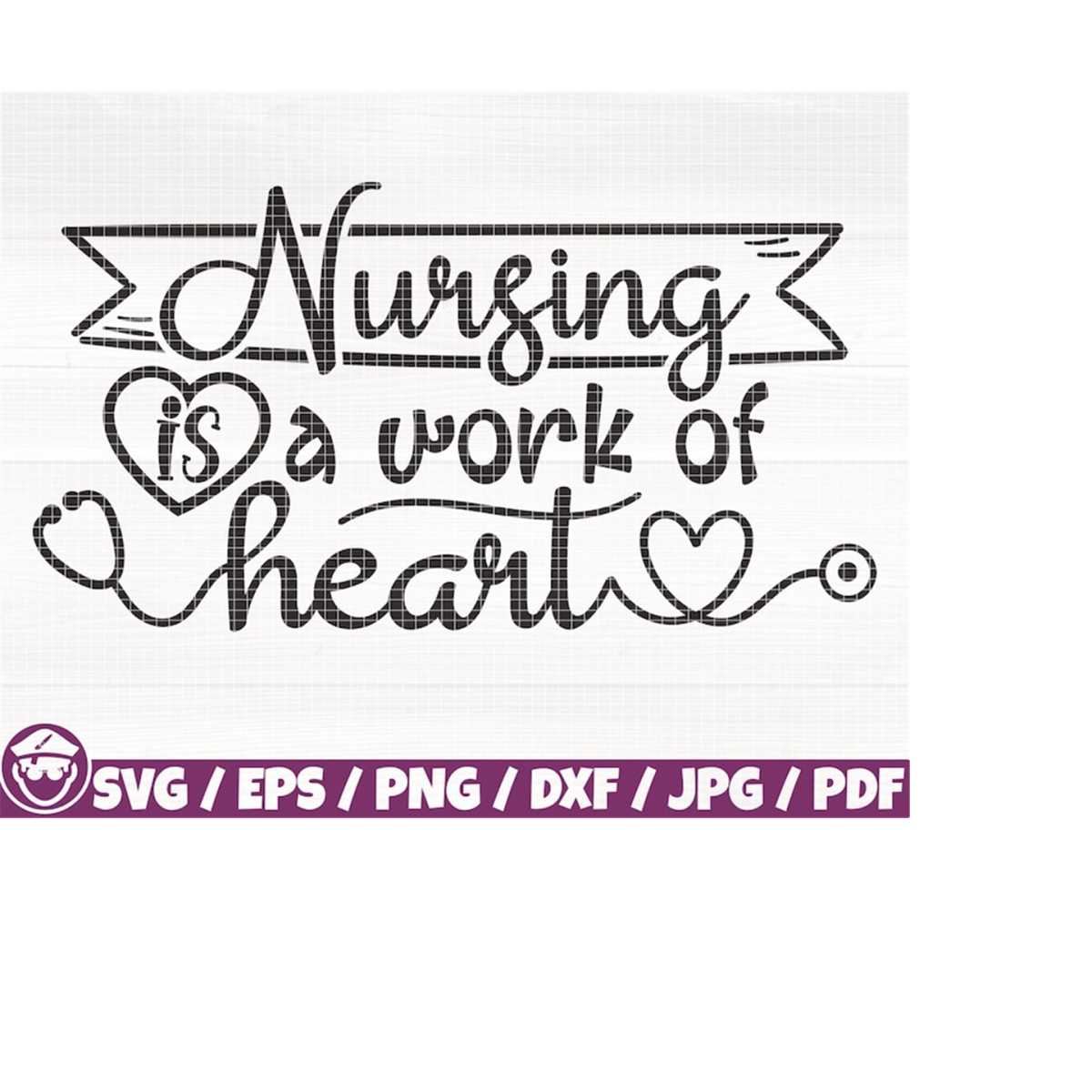 Nursing Is A Work Of Heart Svg/Eps/Png/Dxf/Jpg/Pdf, Nursing | Inspire ...
