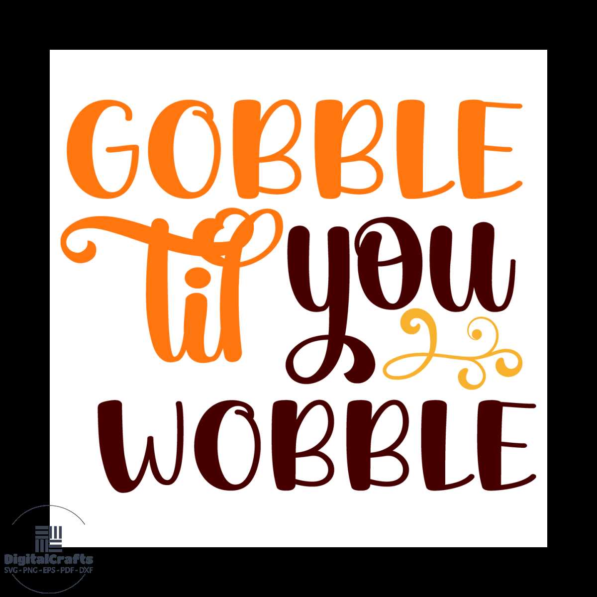 Gobble Wobble Svg | Inspire Uplift