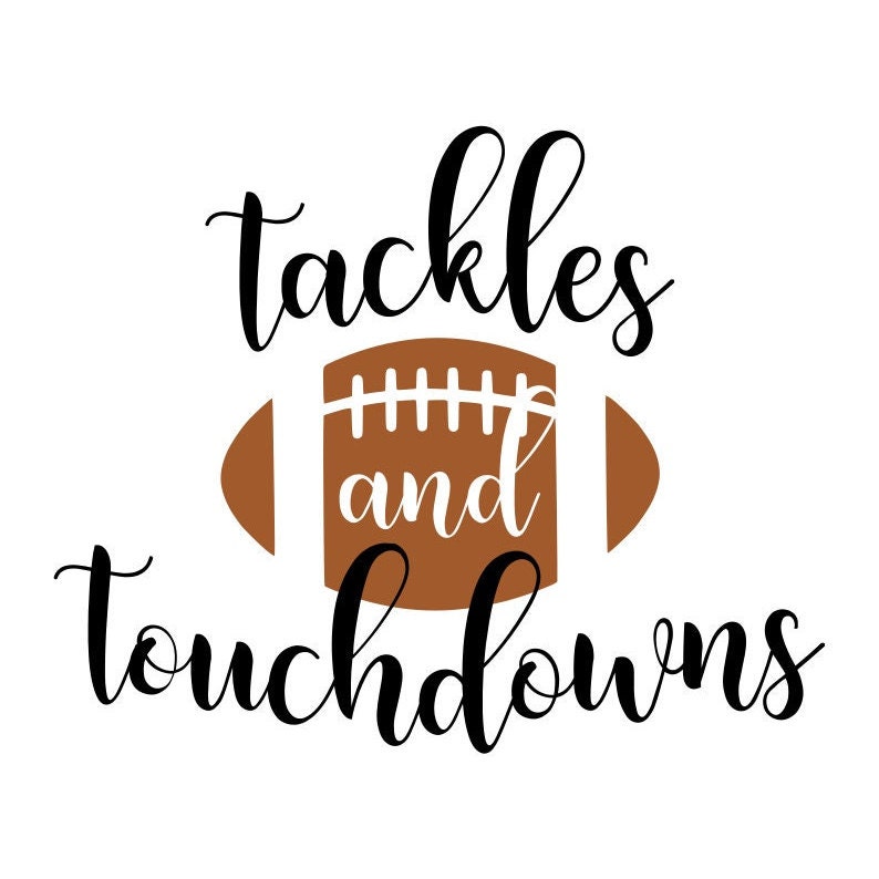 Football SVG, Tackles and Touchdowns SVG, Digital Download, - Inspire ...