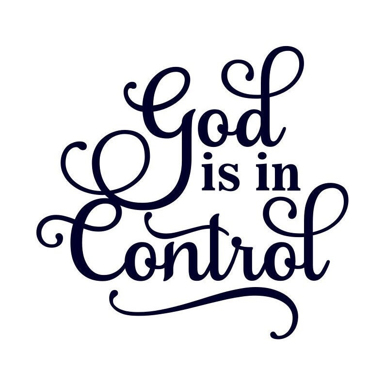 God is in Control SVG, Inspirational Sign PNG, Digital Downl | Inspire ...