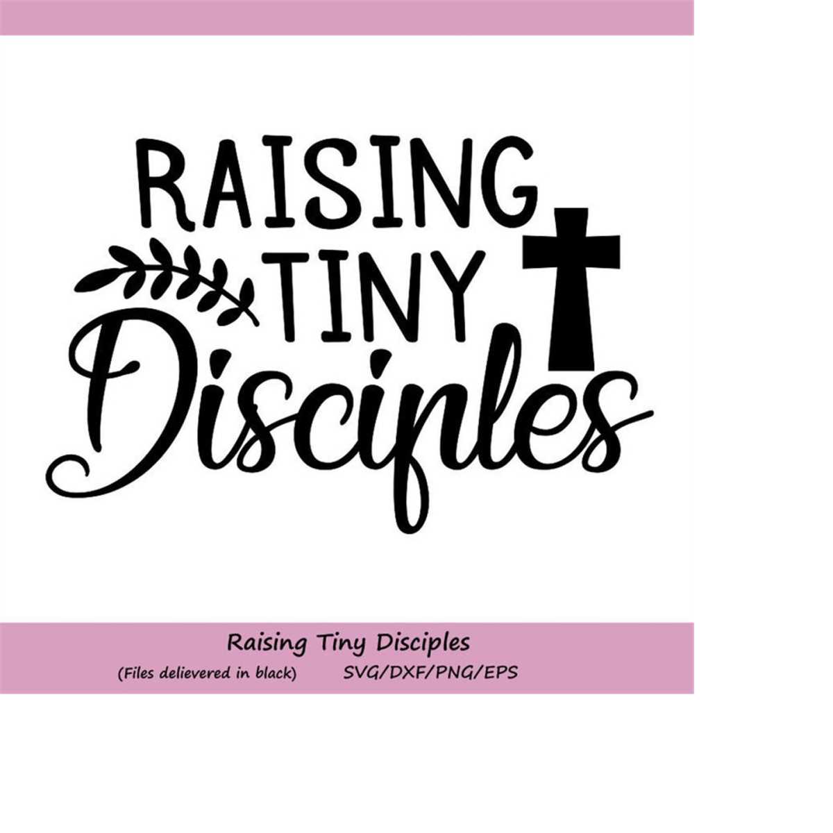 Raising Tiny Disciples svg, Christian Mom Svg, Christian Svg | Inspire ...