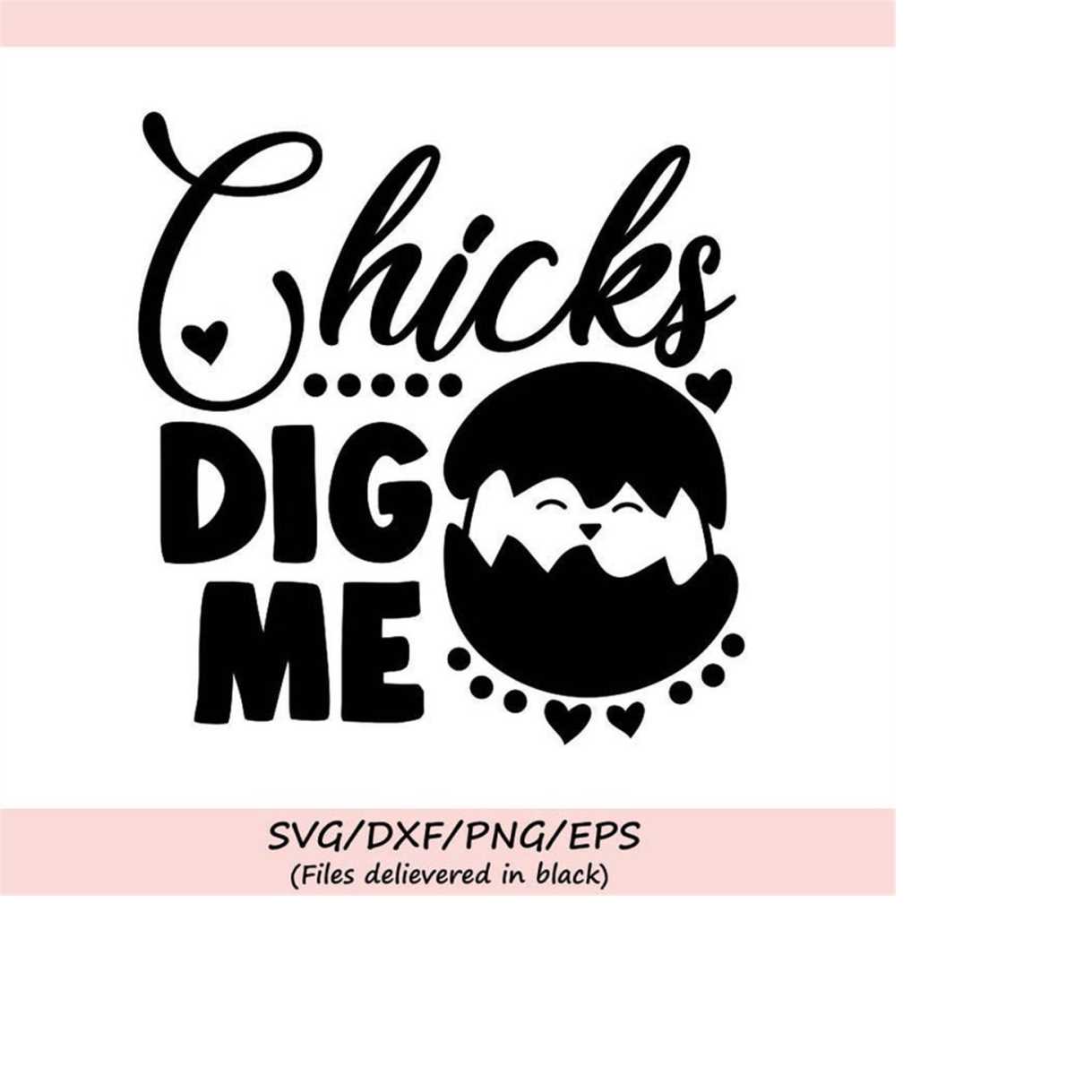 Chicks Dig Me Svg, Easter Svg, Easter Chicks Svg, Easter Egg | Inspire ...