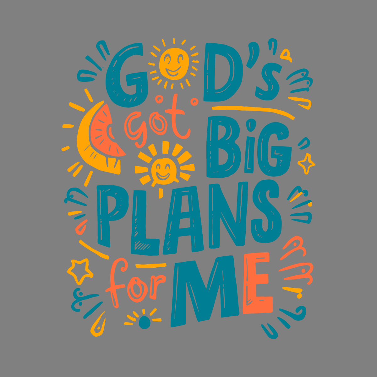 God's Got Big Plans Christian Sublimation SVG | Inspire Uplift