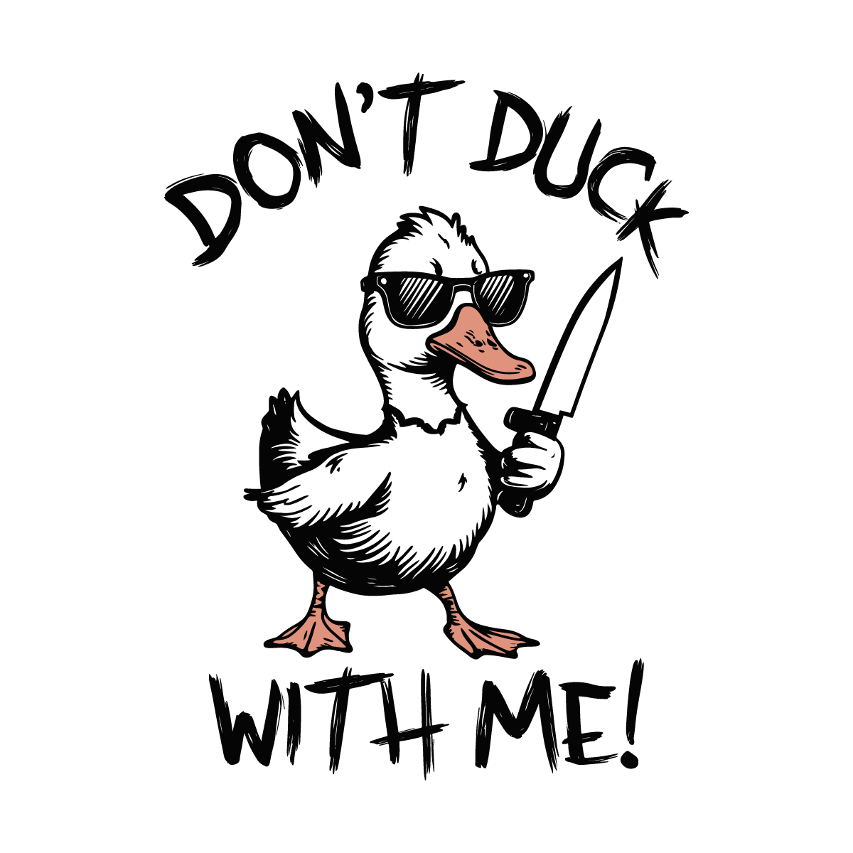 Funny Meme Duck Don't Duck With Me SVG Digital Download File | Inspire ...