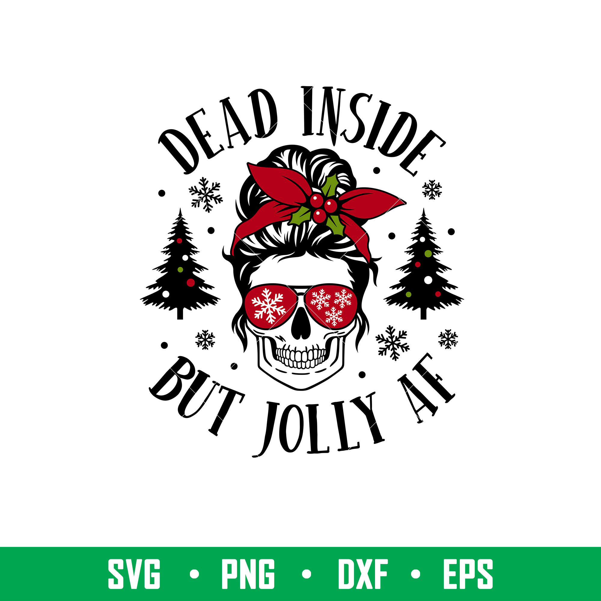 Dead Inside But Jolly AF, Dead Inside But Jolly AF Svg, Chri | Inspire ...