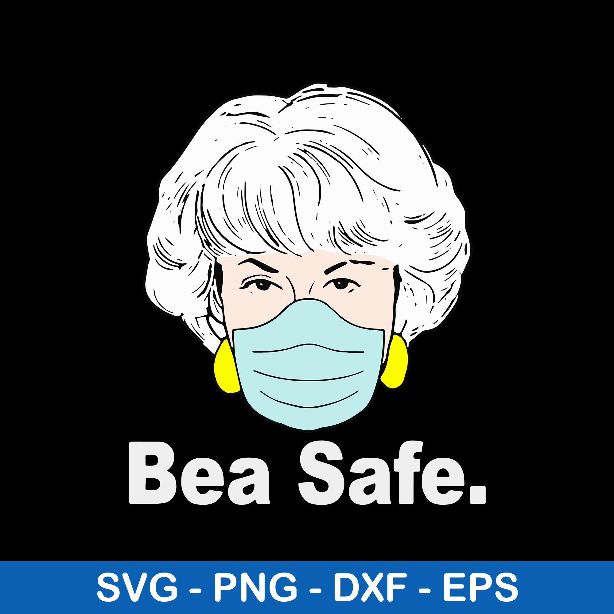 Bea safe Svg, Golden Girls Bea Safe Svg, Png Dxf Eps Digital | Inspire ...