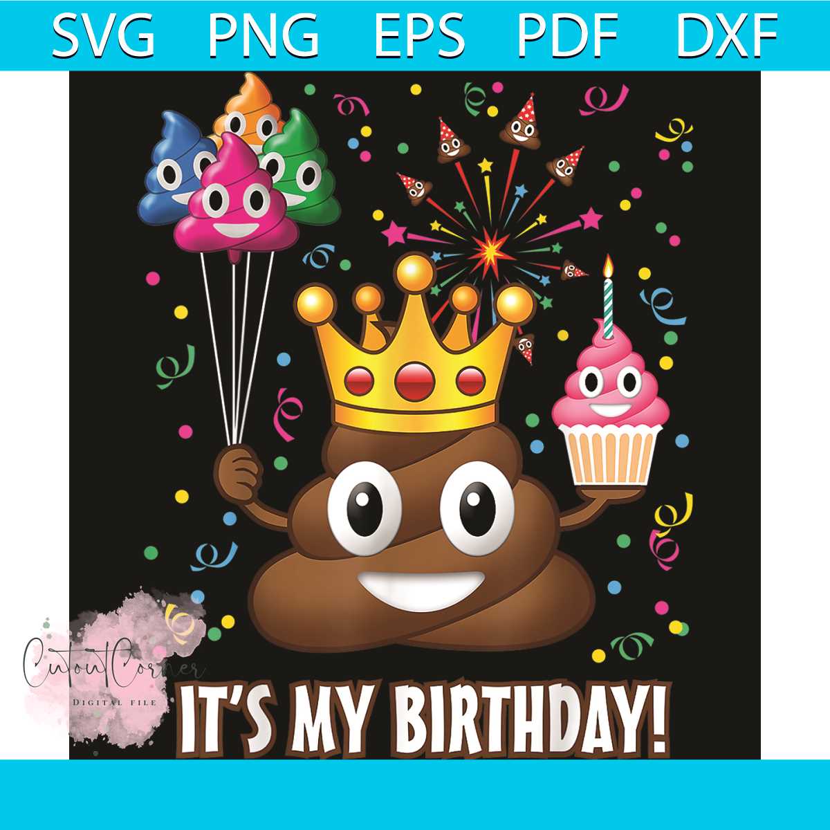 Its My Birthday Poop Emoji Svg, Birthday Svg, Shit Svg | Inspire Uplift