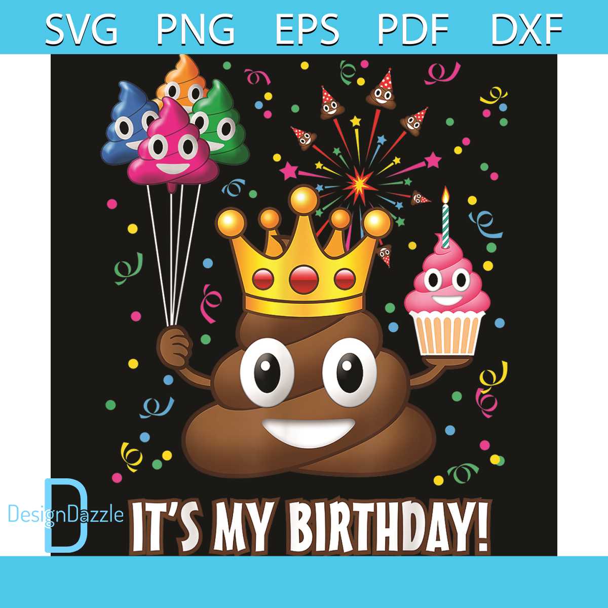 Its My Birthday Poop Emoji Svg, Birthday Svg, Shit Svg | Inspire Uplift