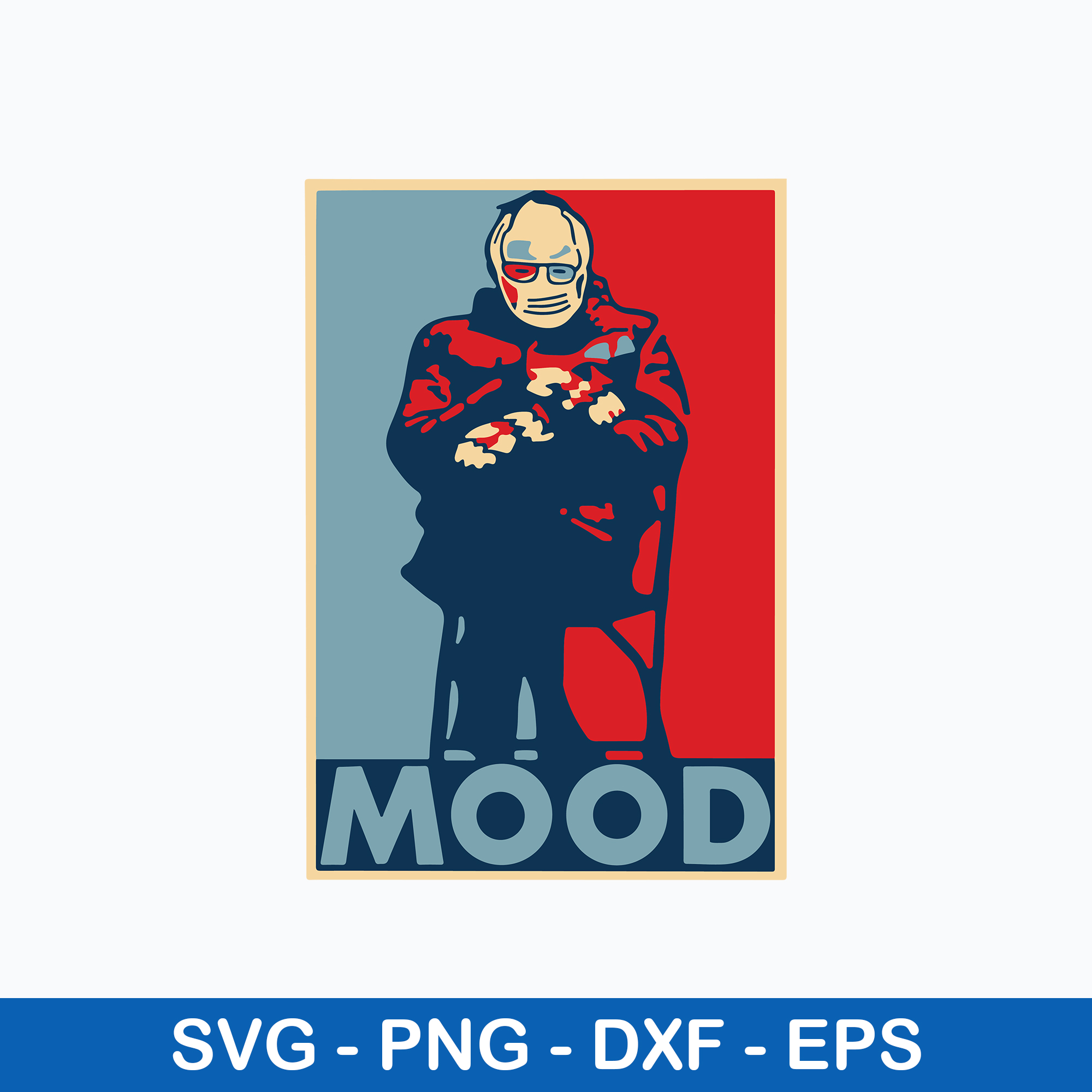 Bernie Sanders Mood Svg, Bernie Sanders Svg, Png Dxf Eps Dig | Inspire ...