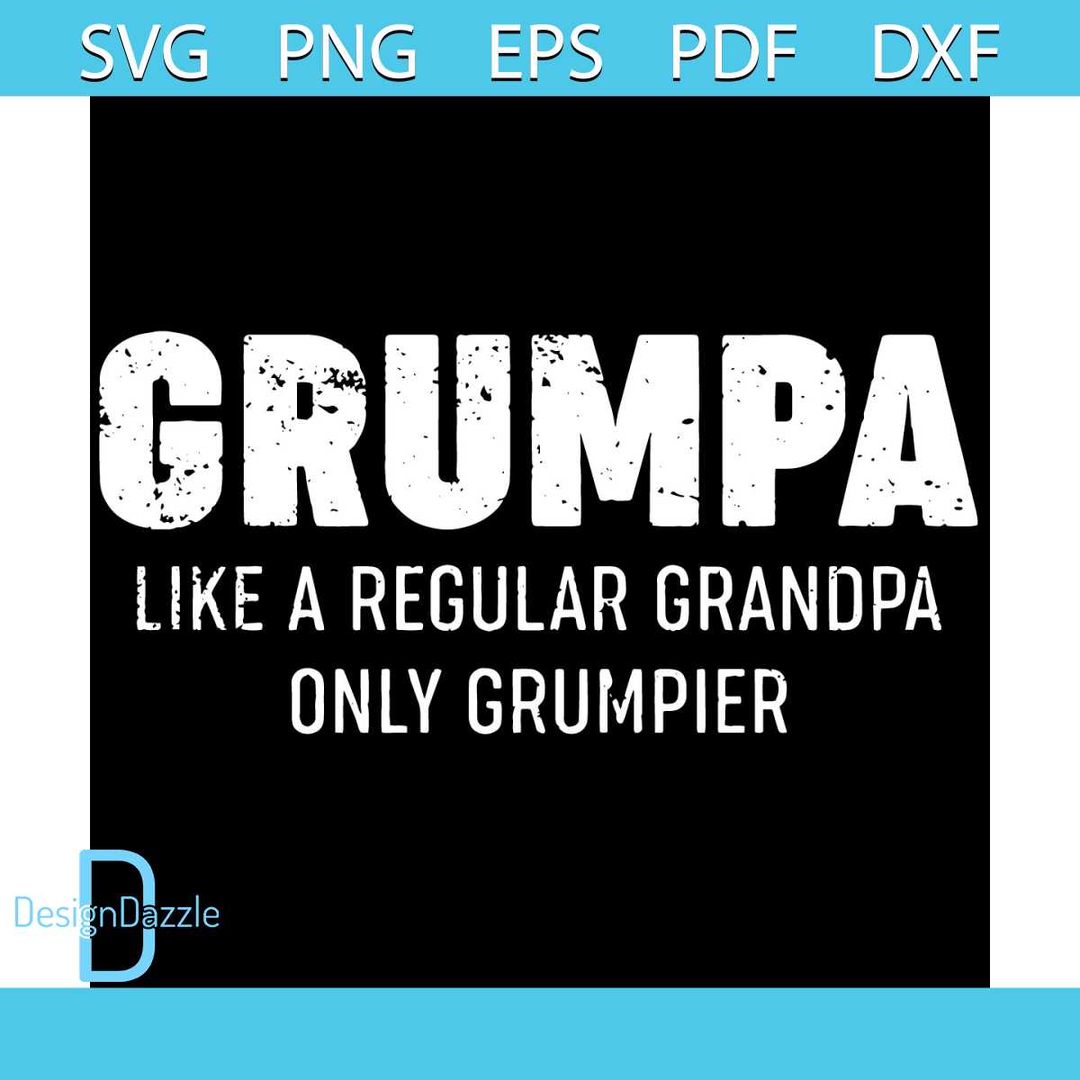 Grumpa Like A Regular Grandpa Only Grumpier SVG | Inspire Uplift