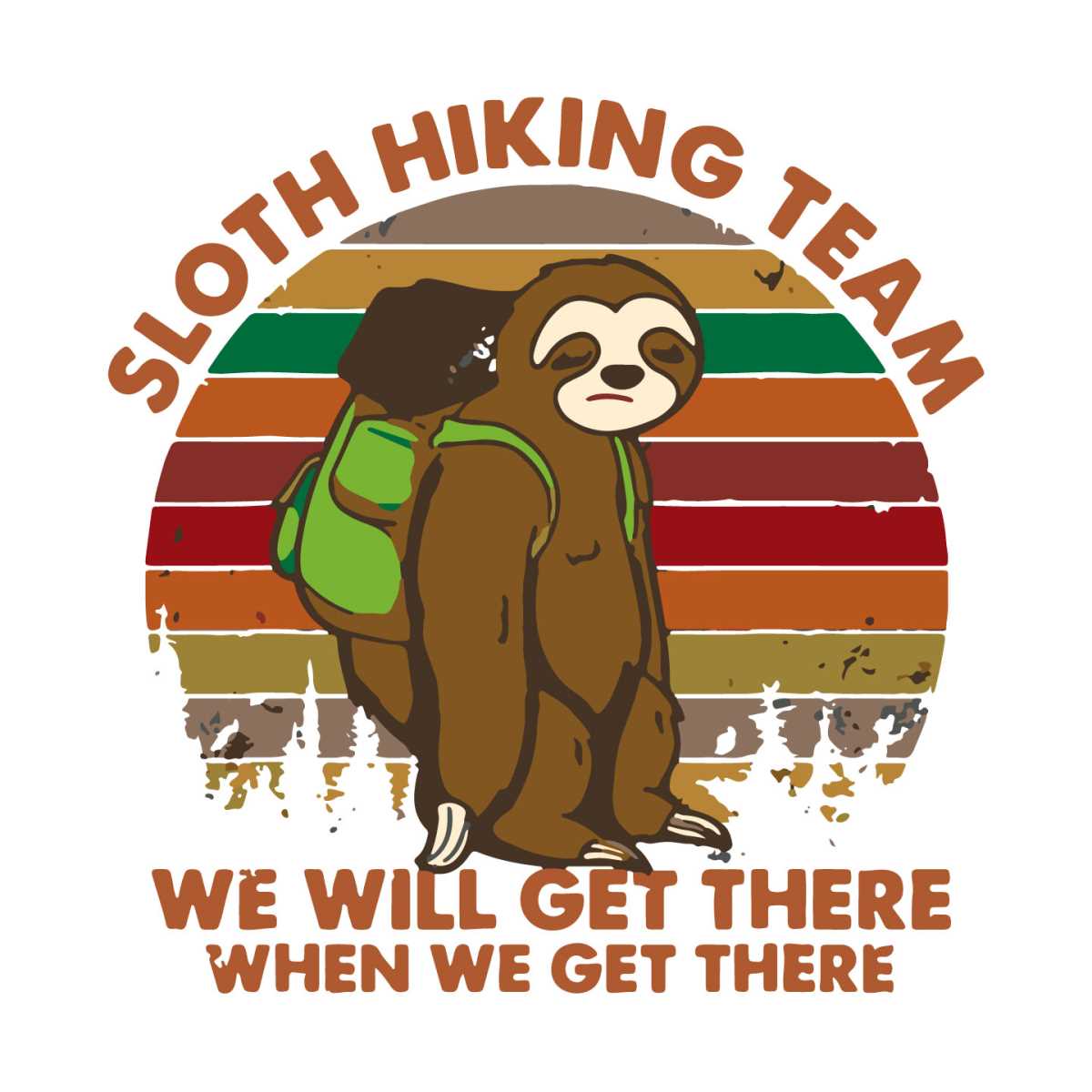 Sloth Hiking Team We Will Get There When We Get There Svg | Inspire Uplift