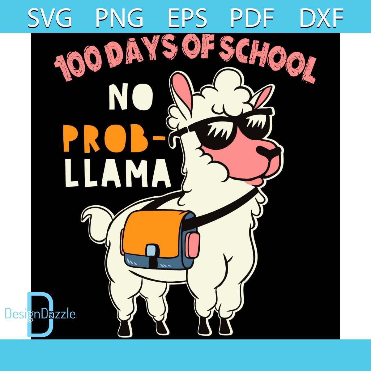 100 Days Of School No Prob Llama Svg, Back To School Svg | Inspire Uplift