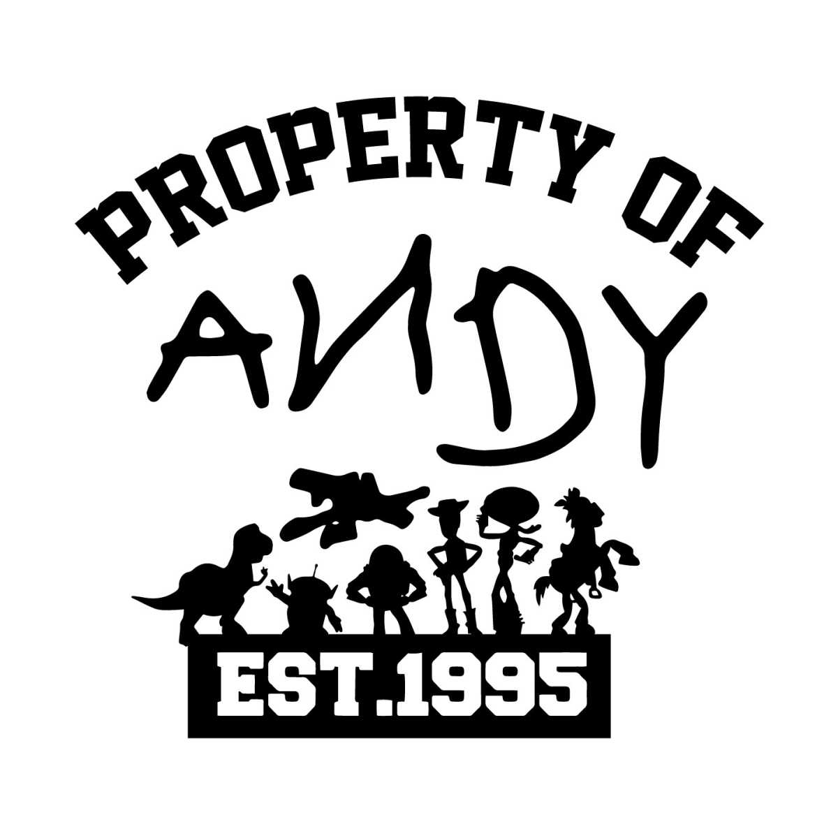 Property Of Andy Est.1995 Disney Squad Goals Toy Story Svg, | Inspire ...