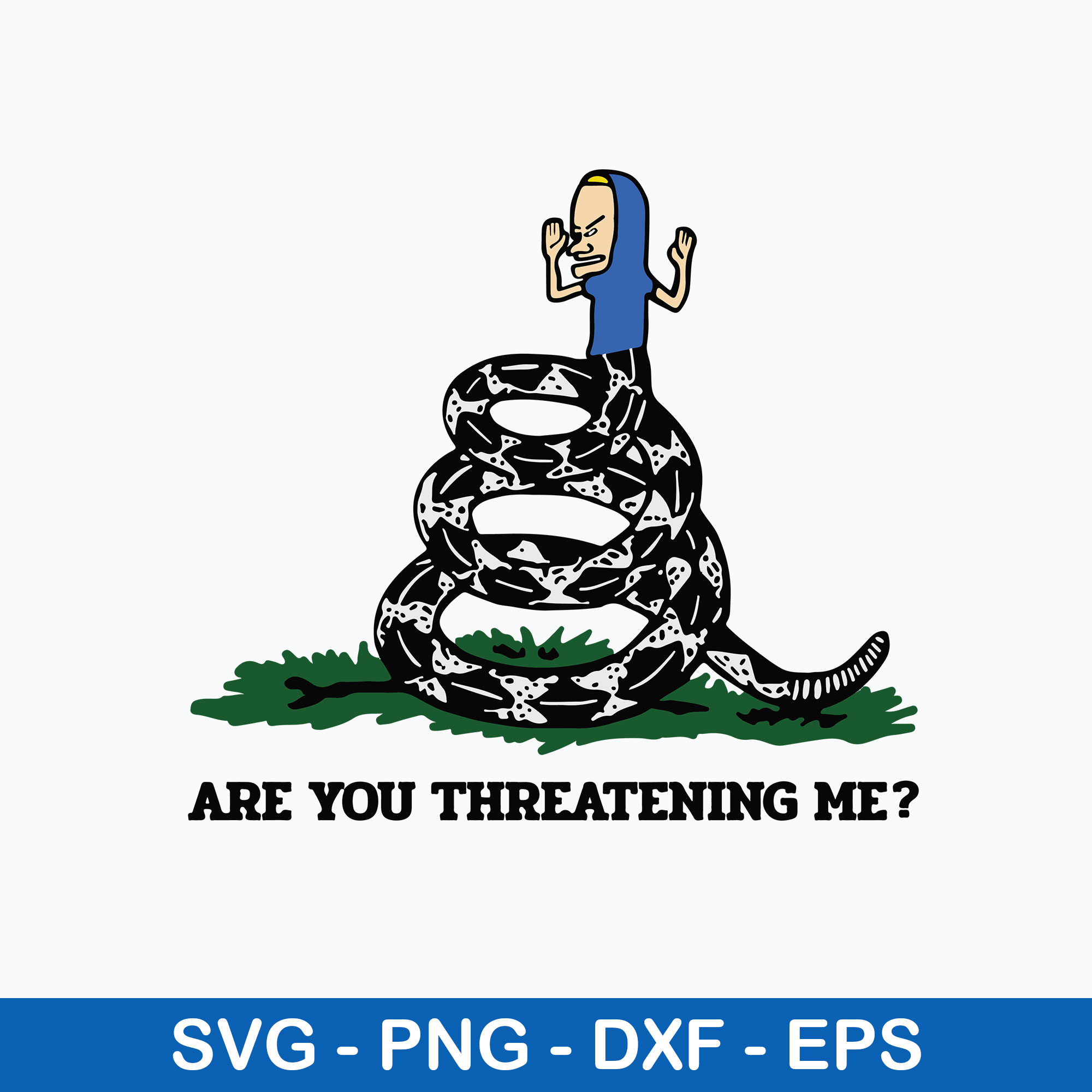 Gadsden Flag Beavis Are You Threatening Me Svg, Funny Svg, P | Inspire ...
