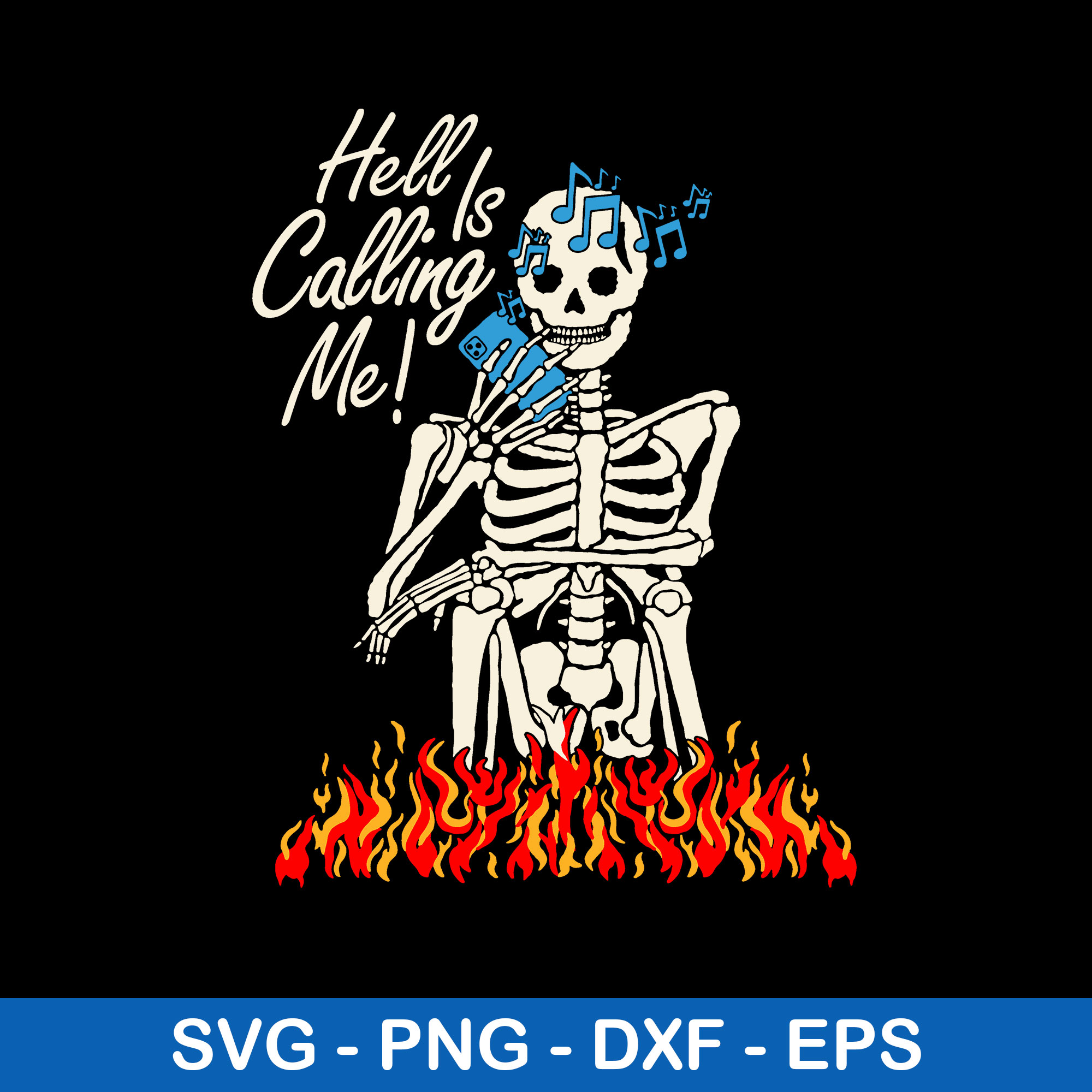Hell Is Calling Svg, Skeleton Funny Svg, Png Dxf Eps File | Inspire Uplift