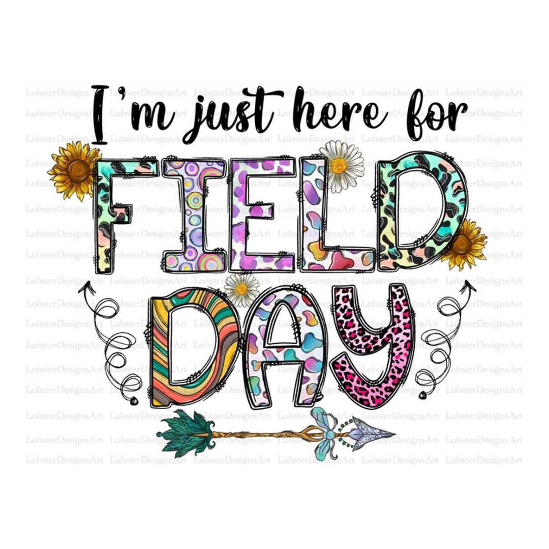 I'm Just Here For Field Day Sublimation Design Png, Summer P | Inspire ...