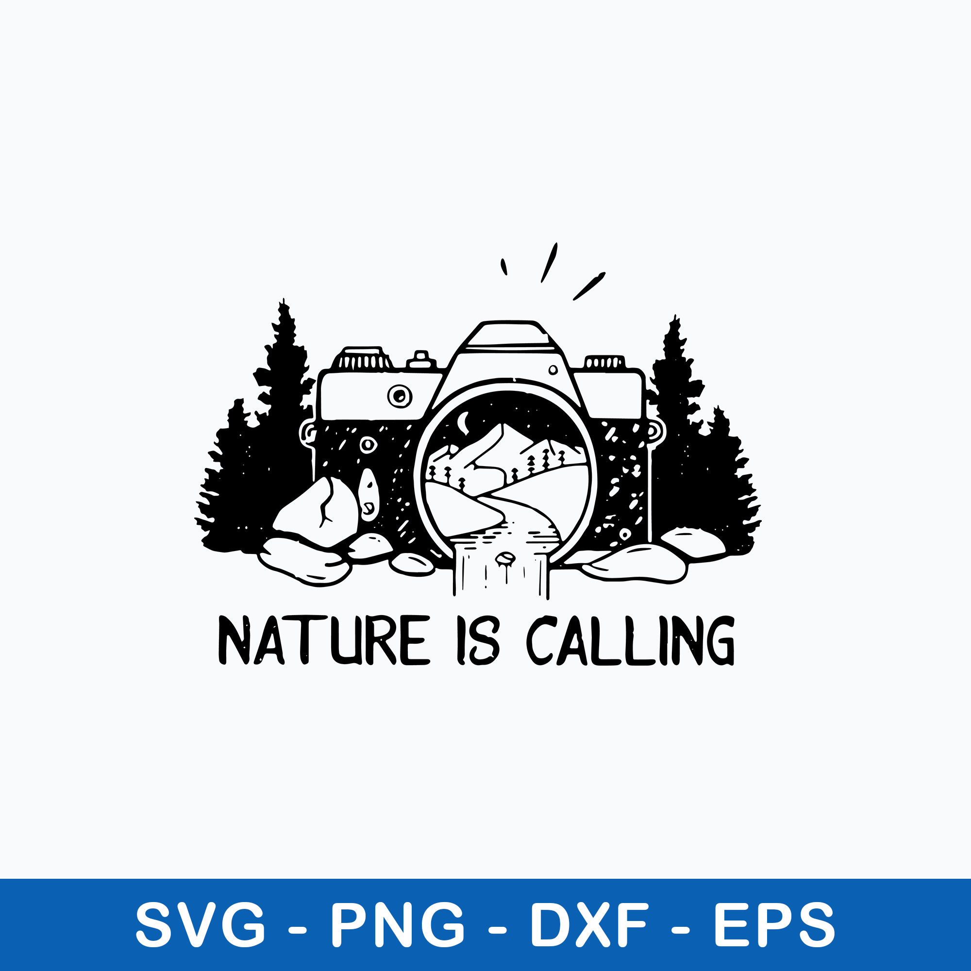 Nature Is Calling Svg, Png Dxf Eps File - Inspire Uplift