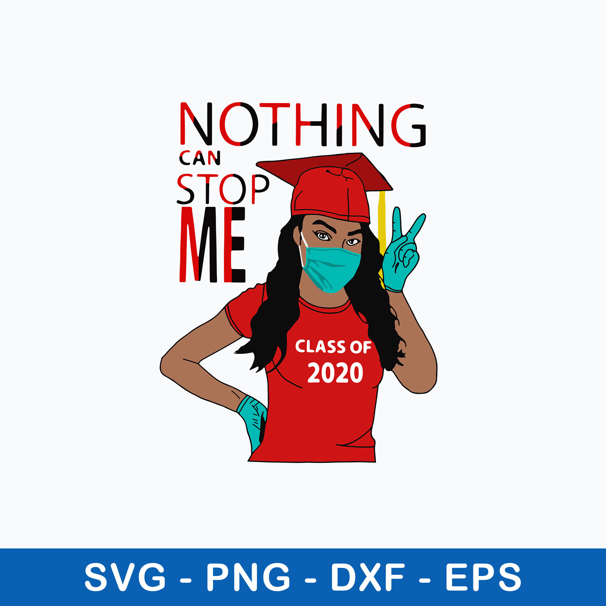 Nothing Can Stop Me Class Red Svg, Png Dxf Eps Digital File - Inspire ...