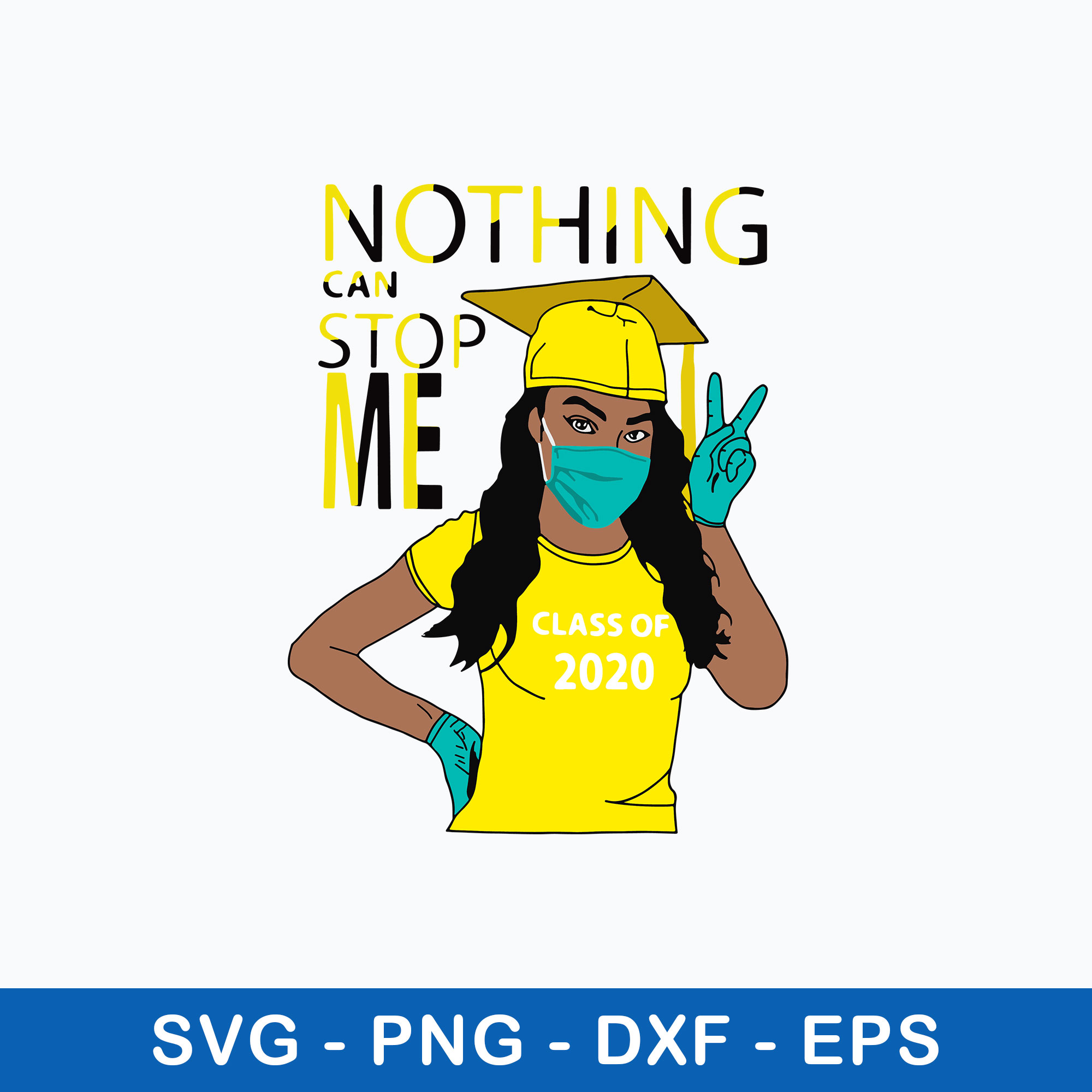 Nothing Can Stop Me Class Yellow Svg, Png Dxf Eps Digital F | Inspire ...