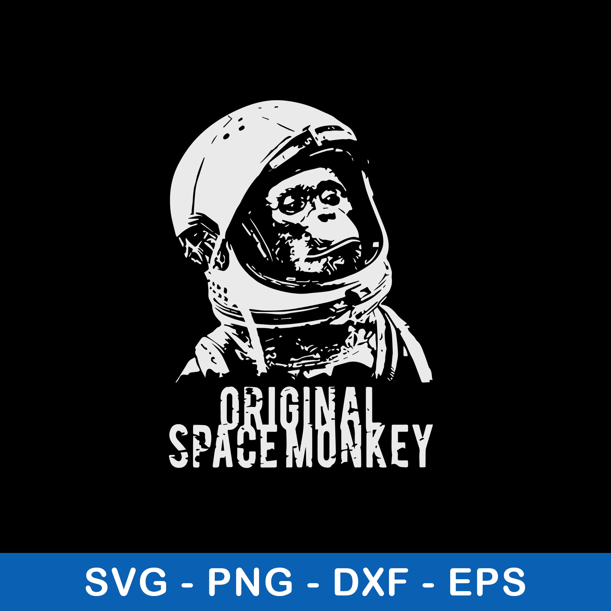 Original Space Monkey Svg, Astronaut Monkey Svg, Png Dxf Eps - Inspire ...