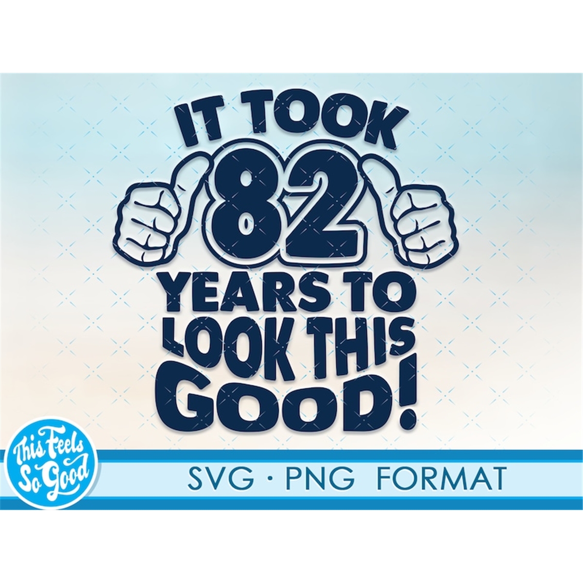 Funny 82nd birthday SVG png. Turning 82 birthday svg cut Fil - Inspire ...