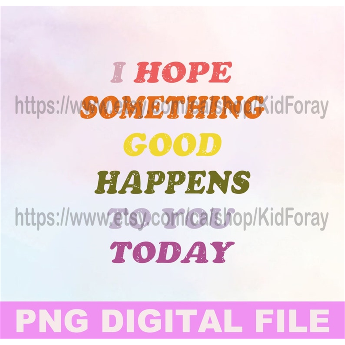 I Hope Something Good Happens To You Today PNG, positive quo - Inspire ...