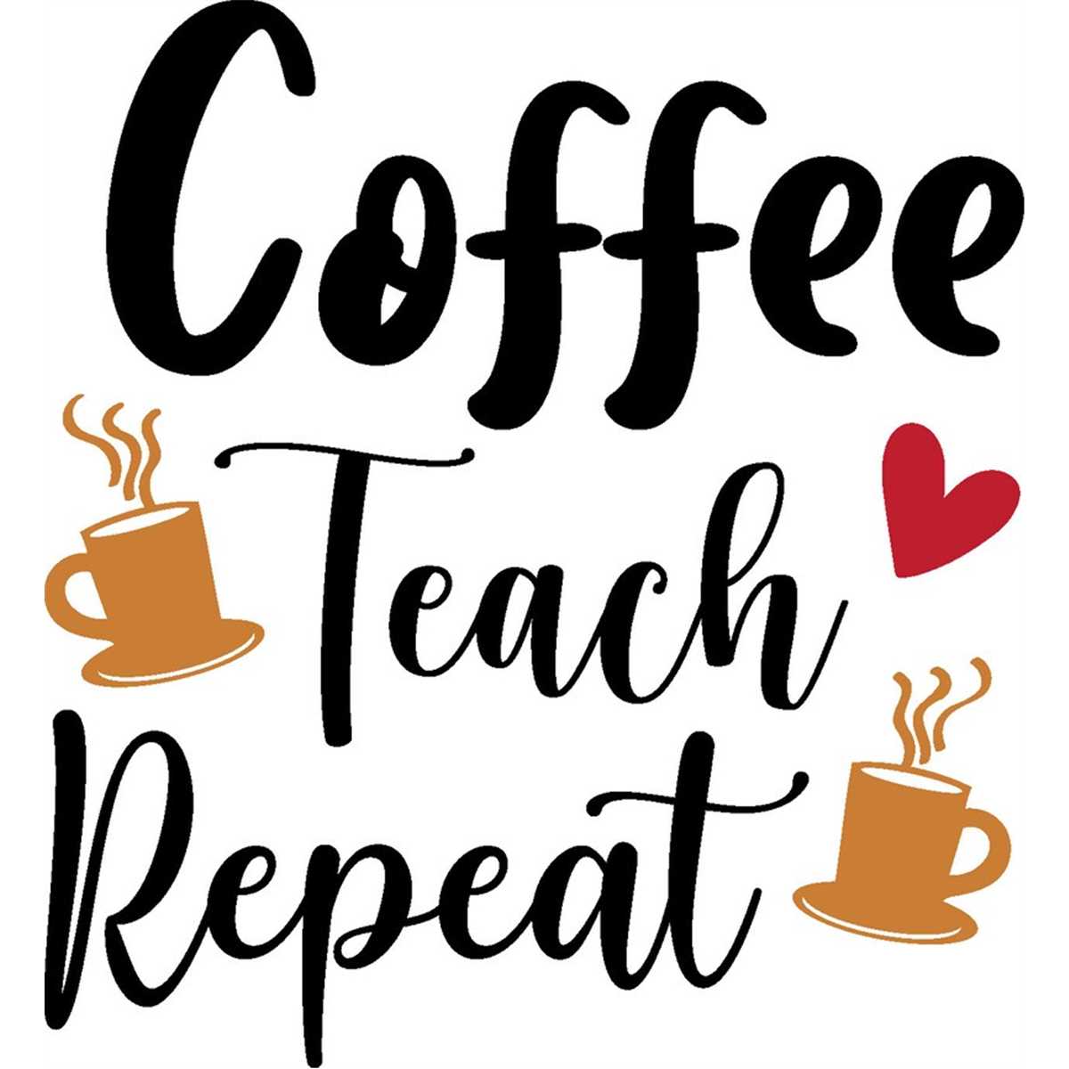 QualityPerfectionUS Digital Download - Coffee Teach Repeat - - Inspire ...