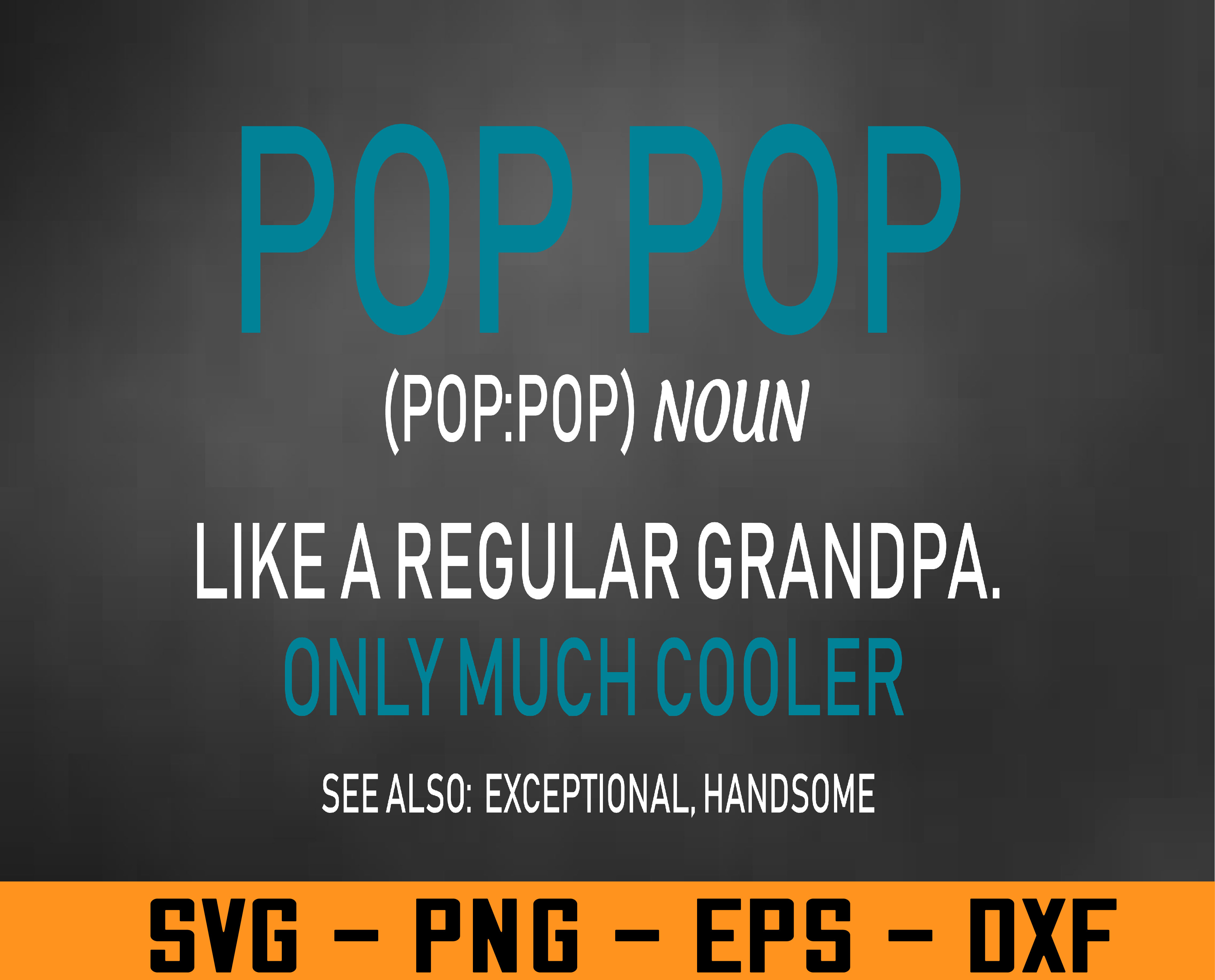 Pop Pop, Like A Regular Grandpa Definition Cooler Svg, Eps, | Inspire ...