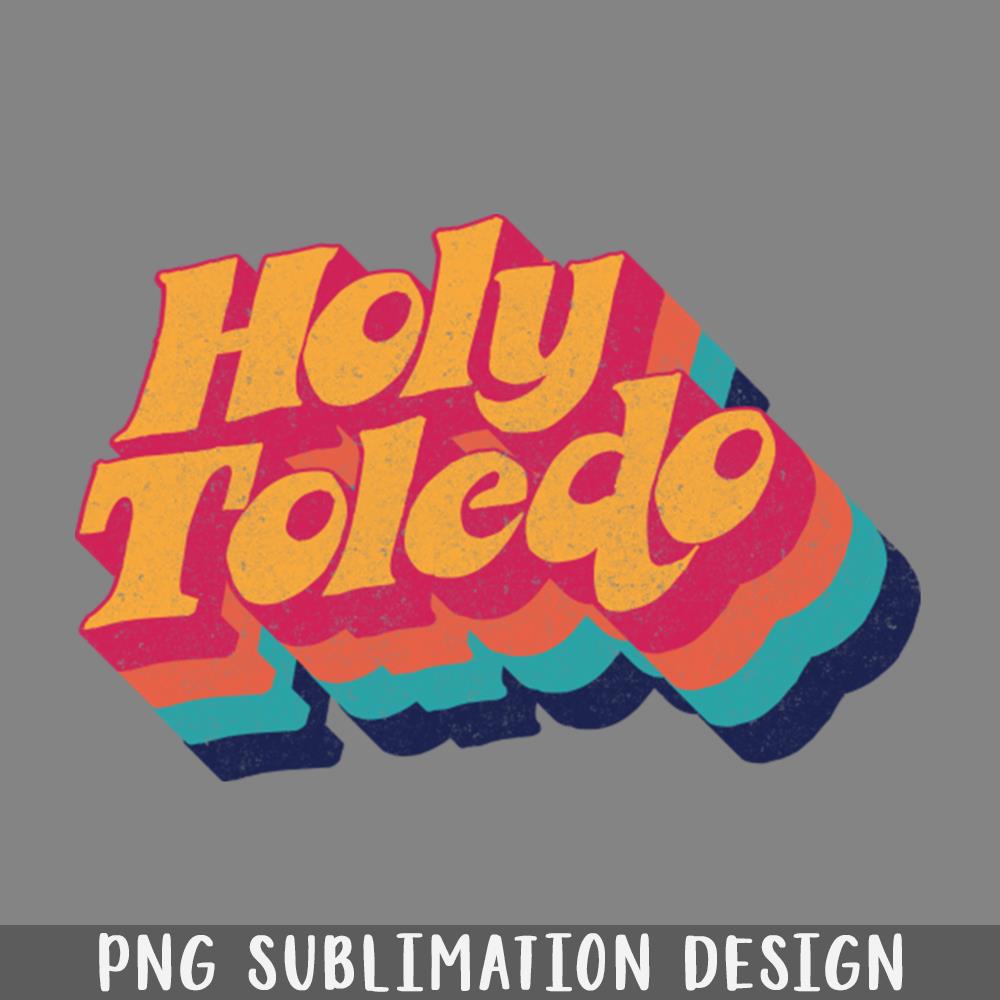 Holy Toledo PNG Download | Inspire Uplift