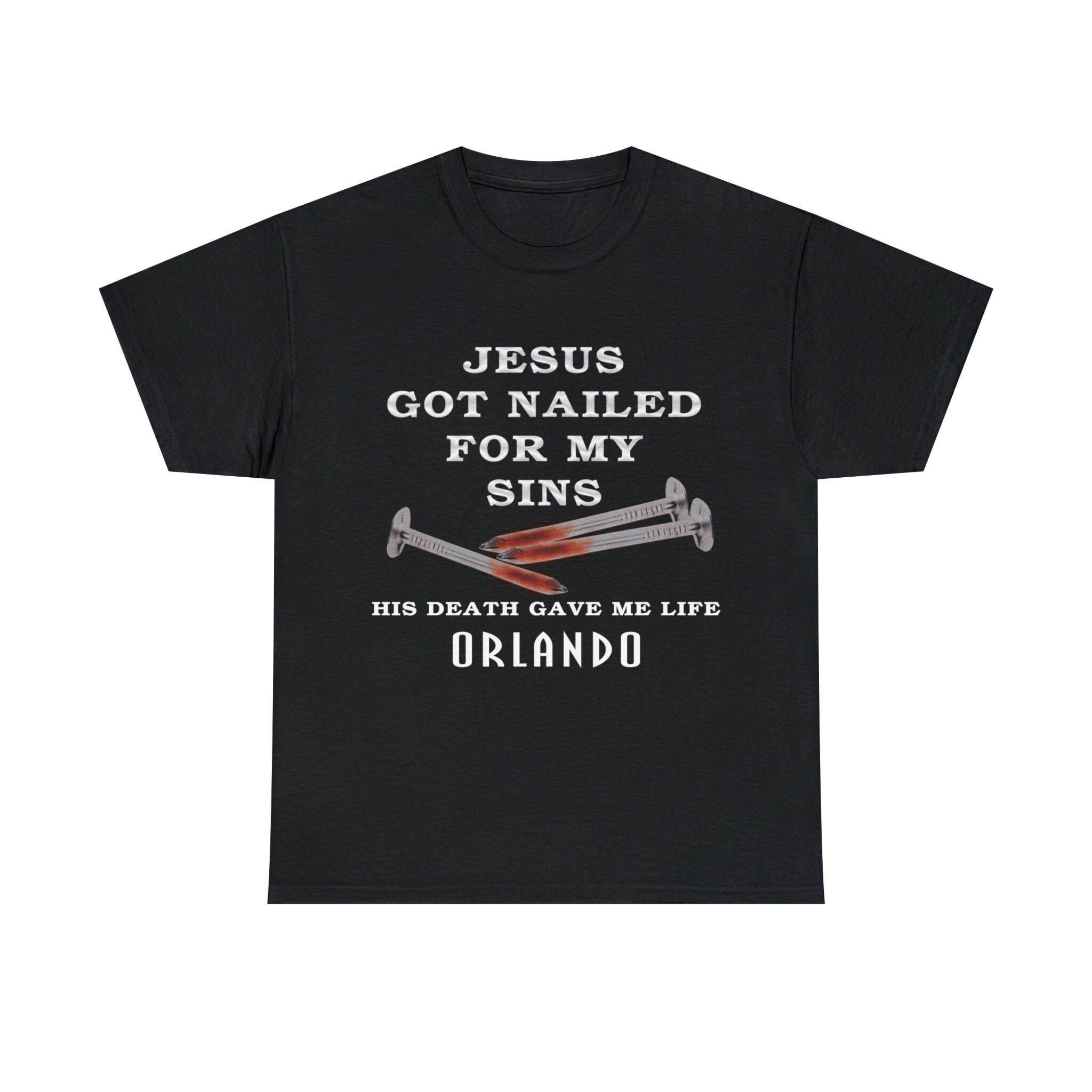 Jesus Got Nailed For My Sins, His Death Gave Me Life Orlando | Inspire ...